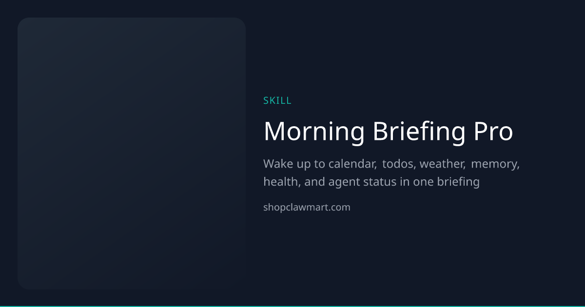 Morning Briefing Pro | Claw Mart